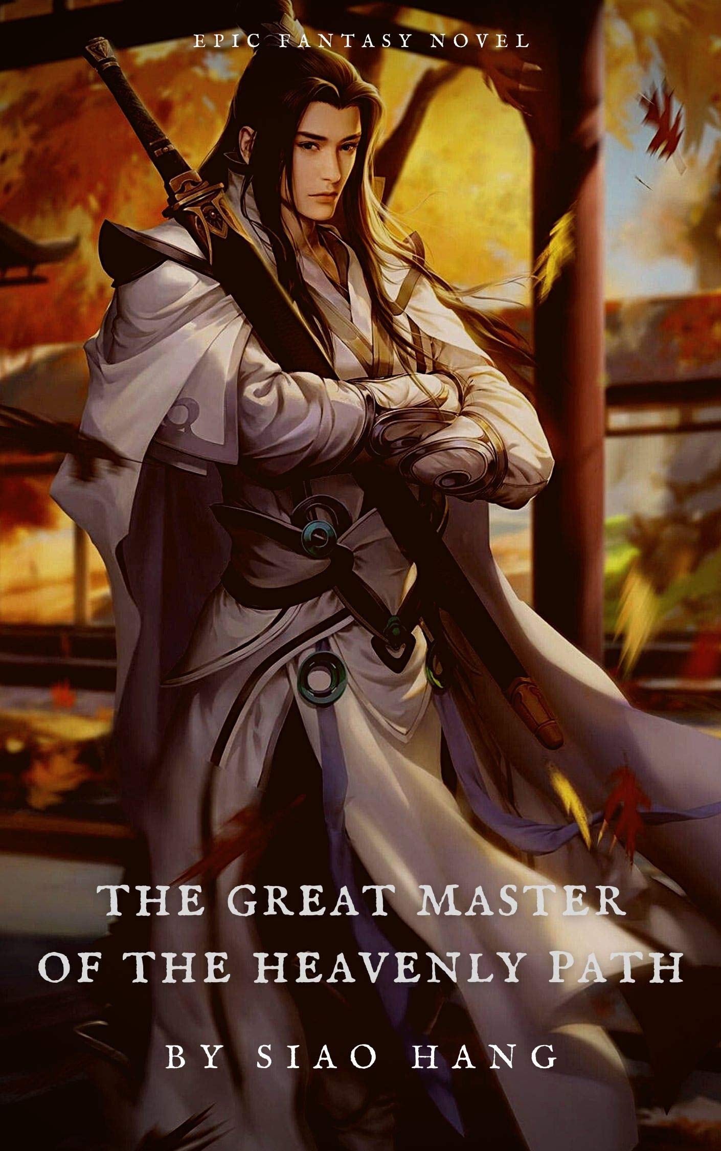 The Great Master Of The Heavenly Path by SIAO HANG | Goodreads