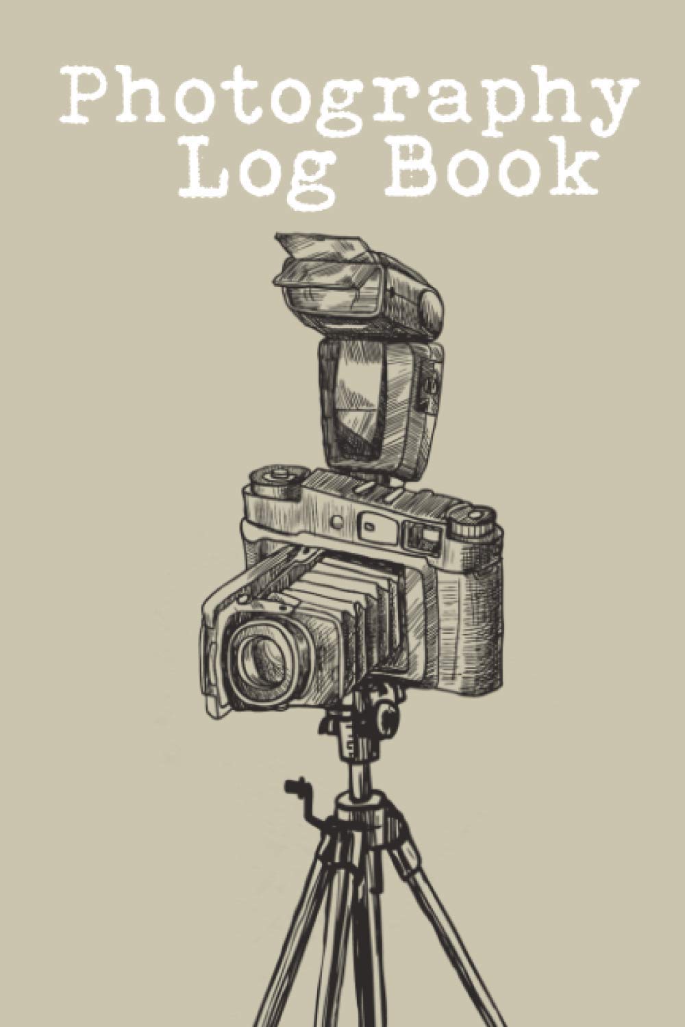 Photography Log Book: Log The Settings Of All Your Photo Shoots by ...