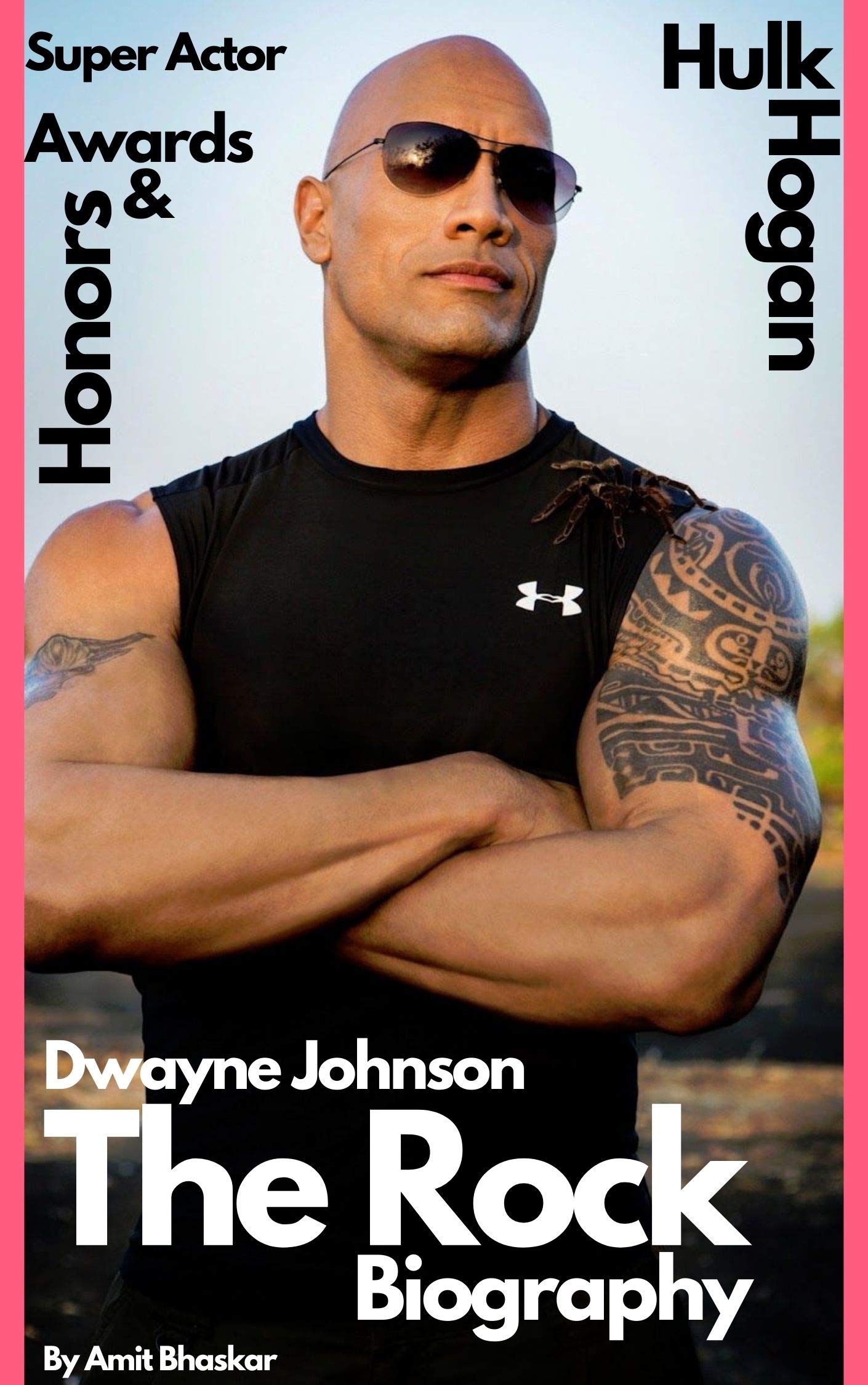Dwayne Johnson "The Rock" Biography by Amit Bhaskar | Goodreads