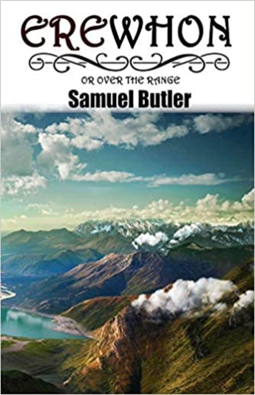 Erewhon, or Over The Range by Samuel Butler | Goodreads