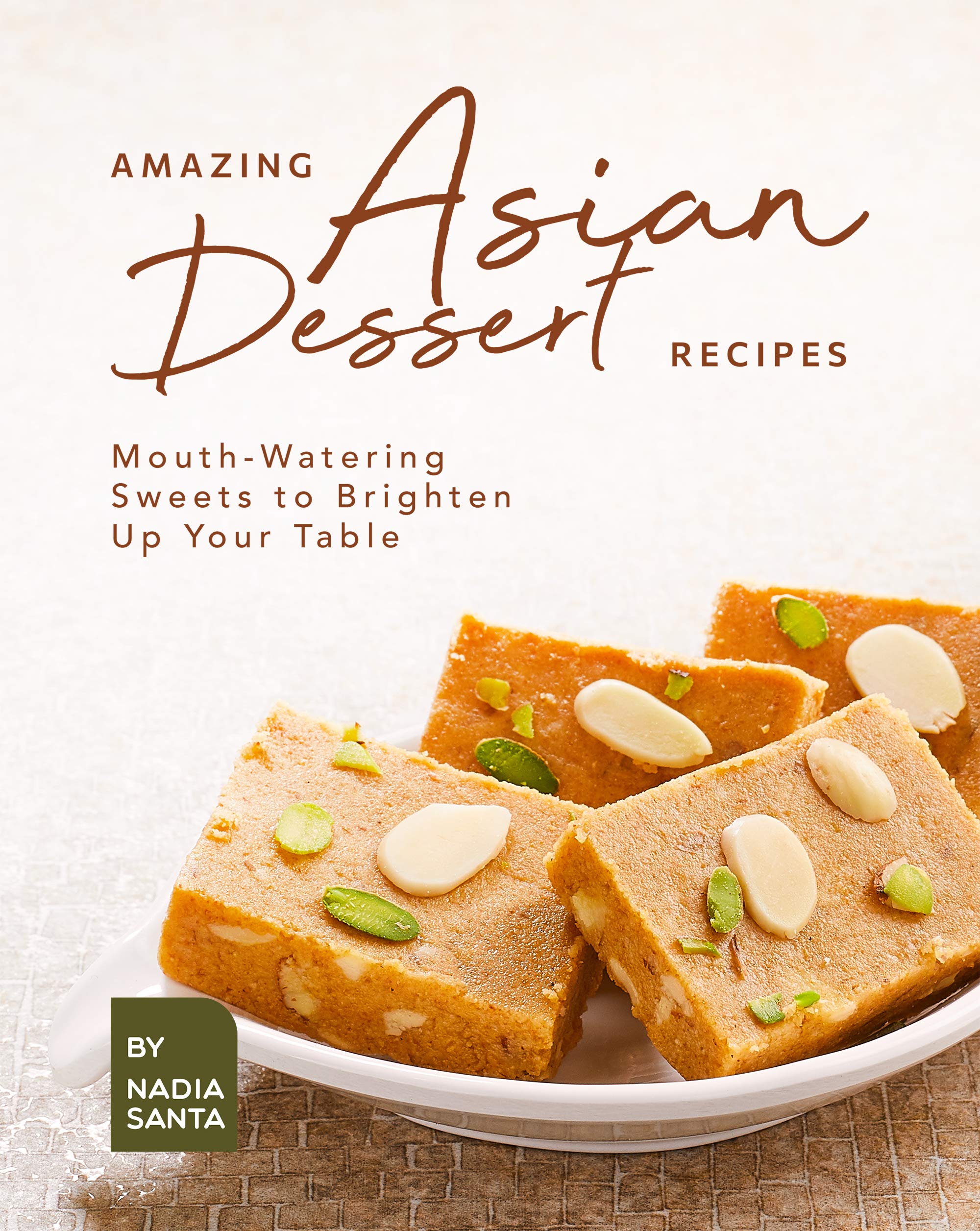 Amazing Asian Dessert Recipes: Mouth-Watering Sweets to Brighten Up ...