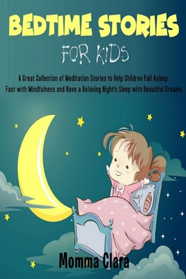 Bedtime Stories for Kids: A Great Collection of Meditation Stories to ...