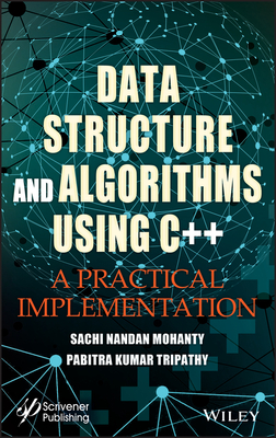 Data Structure and Algorithms Using C++: A Practical Implementation by Sachi Nandan Mohanty ...
