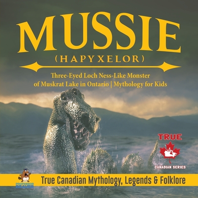 Mussie (Hapyxelor) - Three-Eyed Loch Ness-Like Monster of Muskrat Lake ...