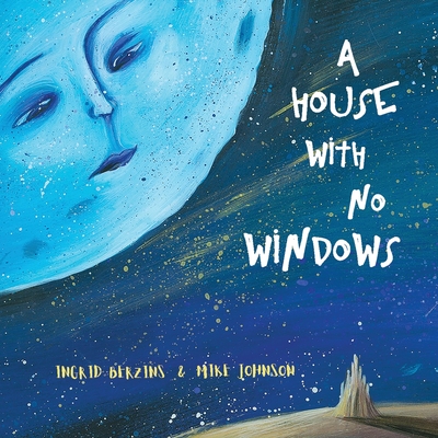 A House With No Windows by Mike Johnson | Goodreads
