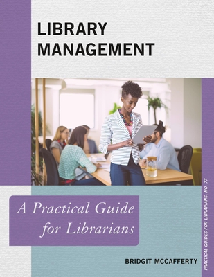 Library Management: A Practical Guide for Librarians by Bridgit ...