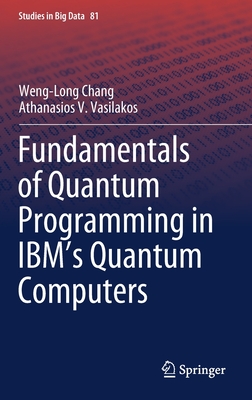 Fundamentals of Quantum Programming in IBM's Quantum Computers by Weng ...