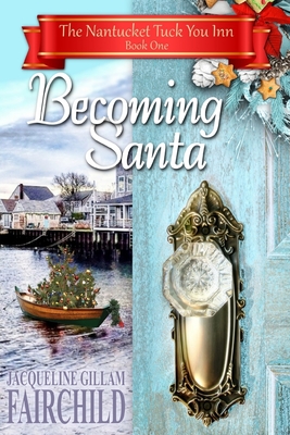 Becoming Santa by Jacqueline Gillam-Fairchild | Goodreads