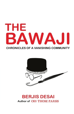 The Bawaji by Berjis Desai | Goodreads