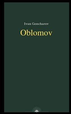 Oblomov by Ivan Goncharov by Ivan Goncharov | Goodreads