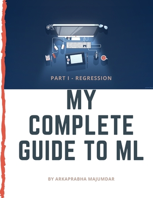 My complete guide to Machine Learning - I: Regression by Arkaprabha ...