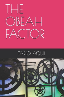 THE OBEAH FACTOR by TARIQ ANSAAR AQUIL | Goodreads