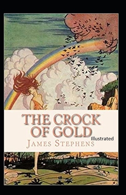The Crock of Gold Illustrated by James Stephens | Goodreads