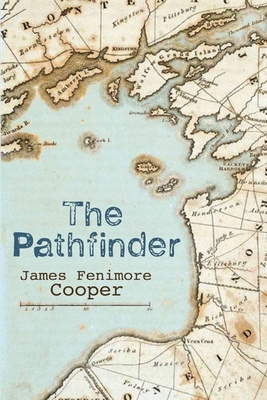 The Pathfinder illustrated by James Fenimore Cooper | Goodreads