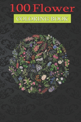 100 Flower Coloring Book: Wildflower Botanical Cottagecore Aesthetic ...