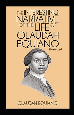 The Interesting Narrative of the Life of Olaudah Equiano Illustrated by ...