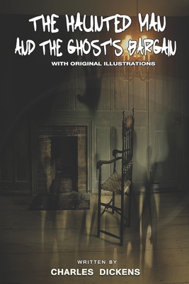 The Haunted Man and the Ghost's Bargain: Classic Edition and Original ...