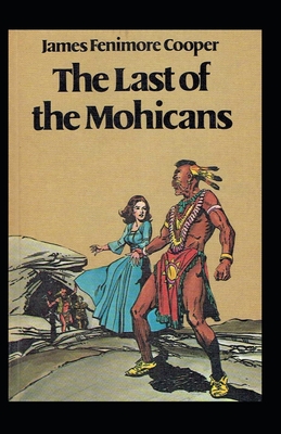 The Last of the Mohicans Annotated by James Fenimore Cooper | Goodreads