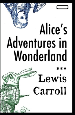 Alice's Adventures in Wonderland annotated by Lewis Carroll | Goodreads