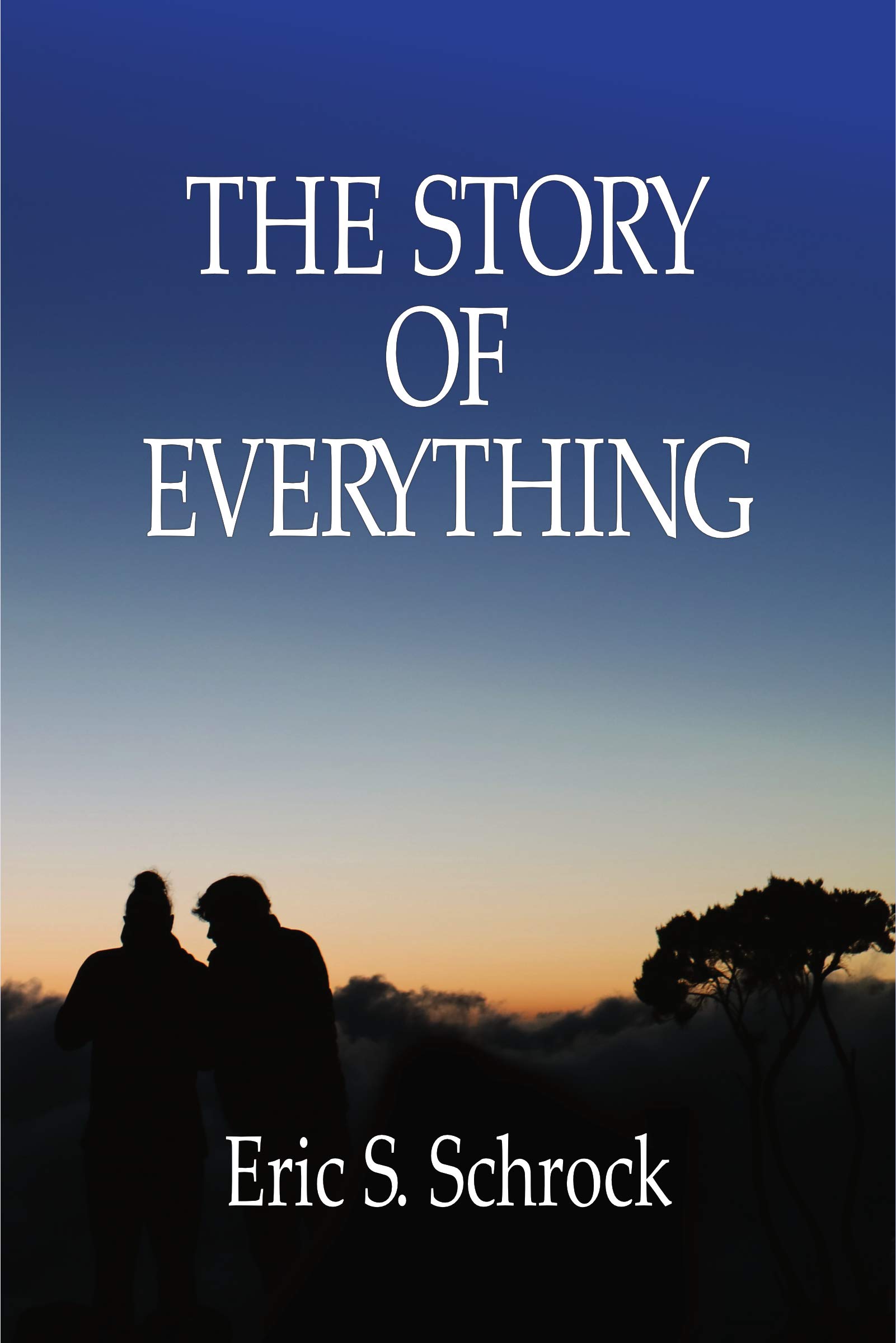 The Story of Everything by Eric Schrock | Goodreads
