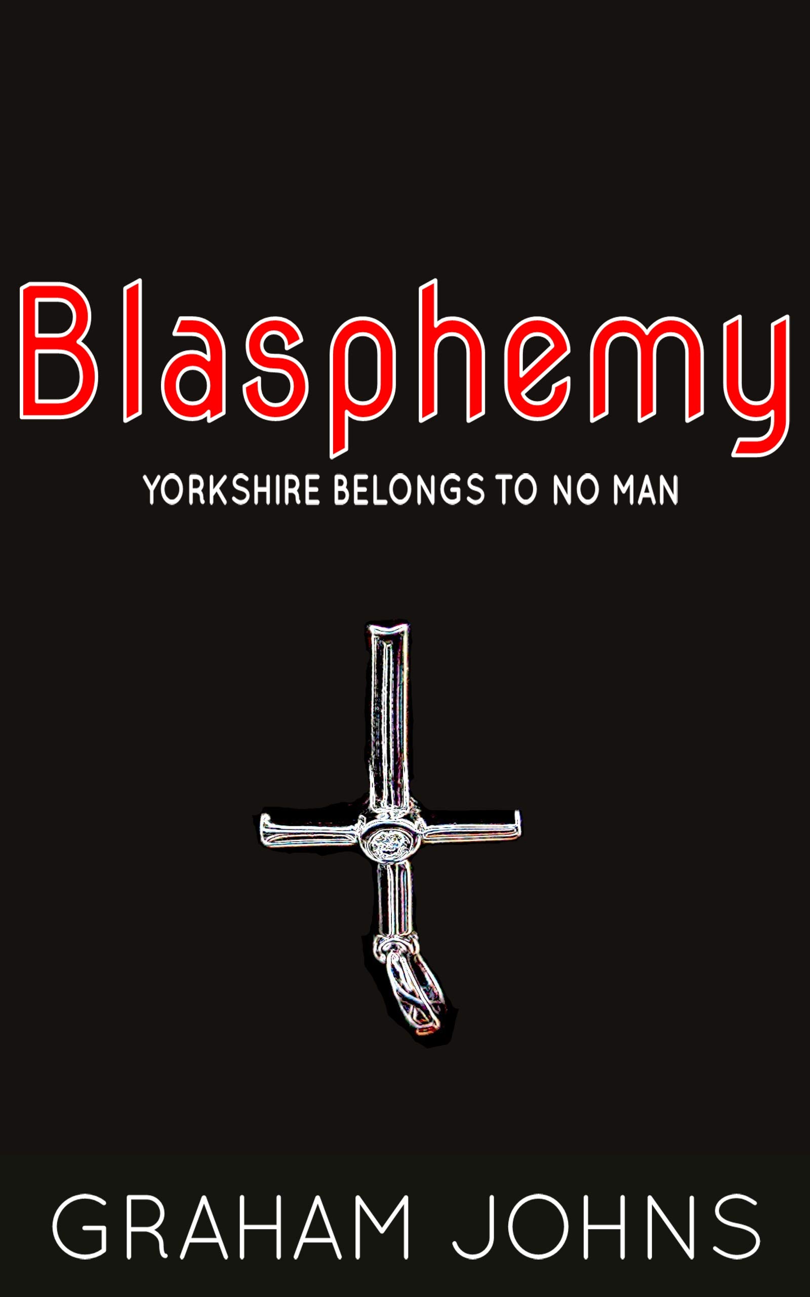 Blasphemy (The Annals of Nether-Staining Book 4) by Graham Johns ...