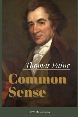 Common Sense: With the Original and Annotated by Thomas Paine | Goodreads
