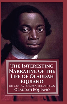 The Interesting Narrative of the Life of Olaudah Equiano Illustrated by ...