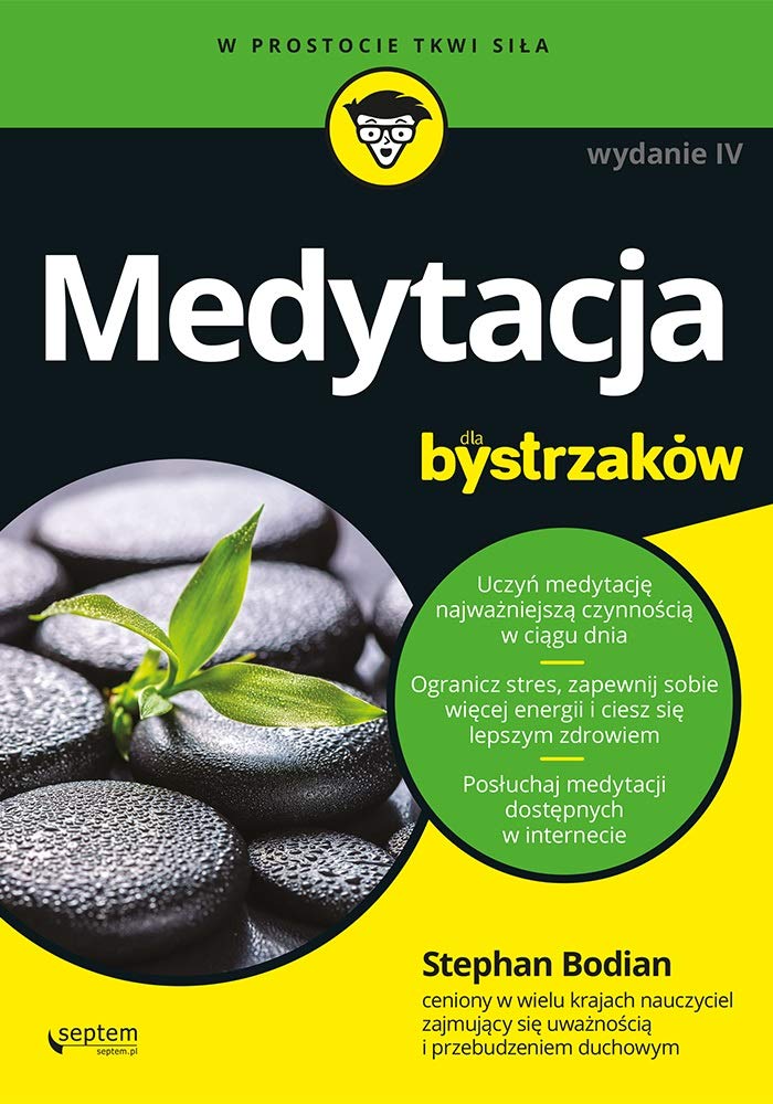 Medytacja dla bystrzaków by Stephan Bodian | Goodreads