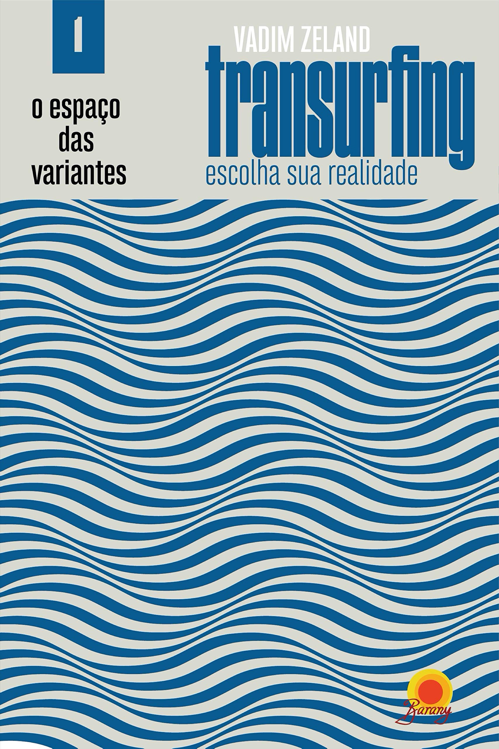 Espaço das Variantes (Transurfing: escolha sua realidade Livro 1) by ...