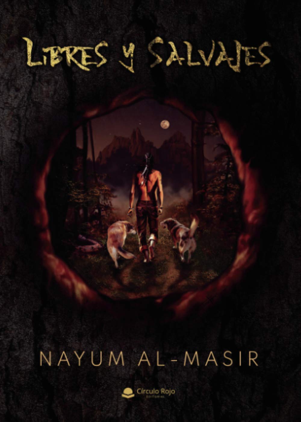 Libres y salvajes (Spanish Edition) by Nayum al-Masir | Goodreads