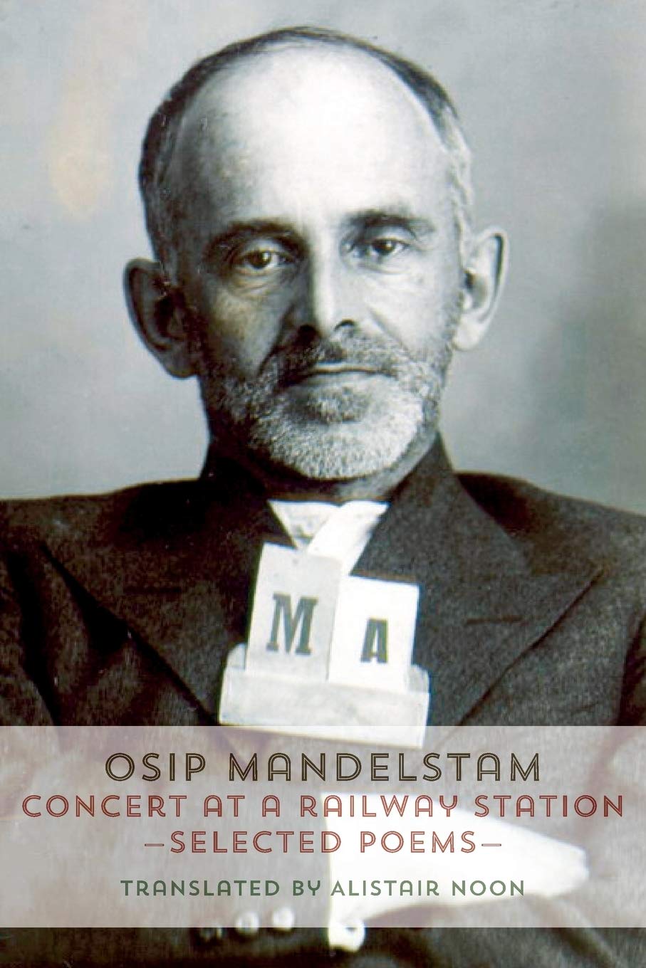 Concert at a Railway Station: Selected Poems by Osip Mandelstam | Goodreads