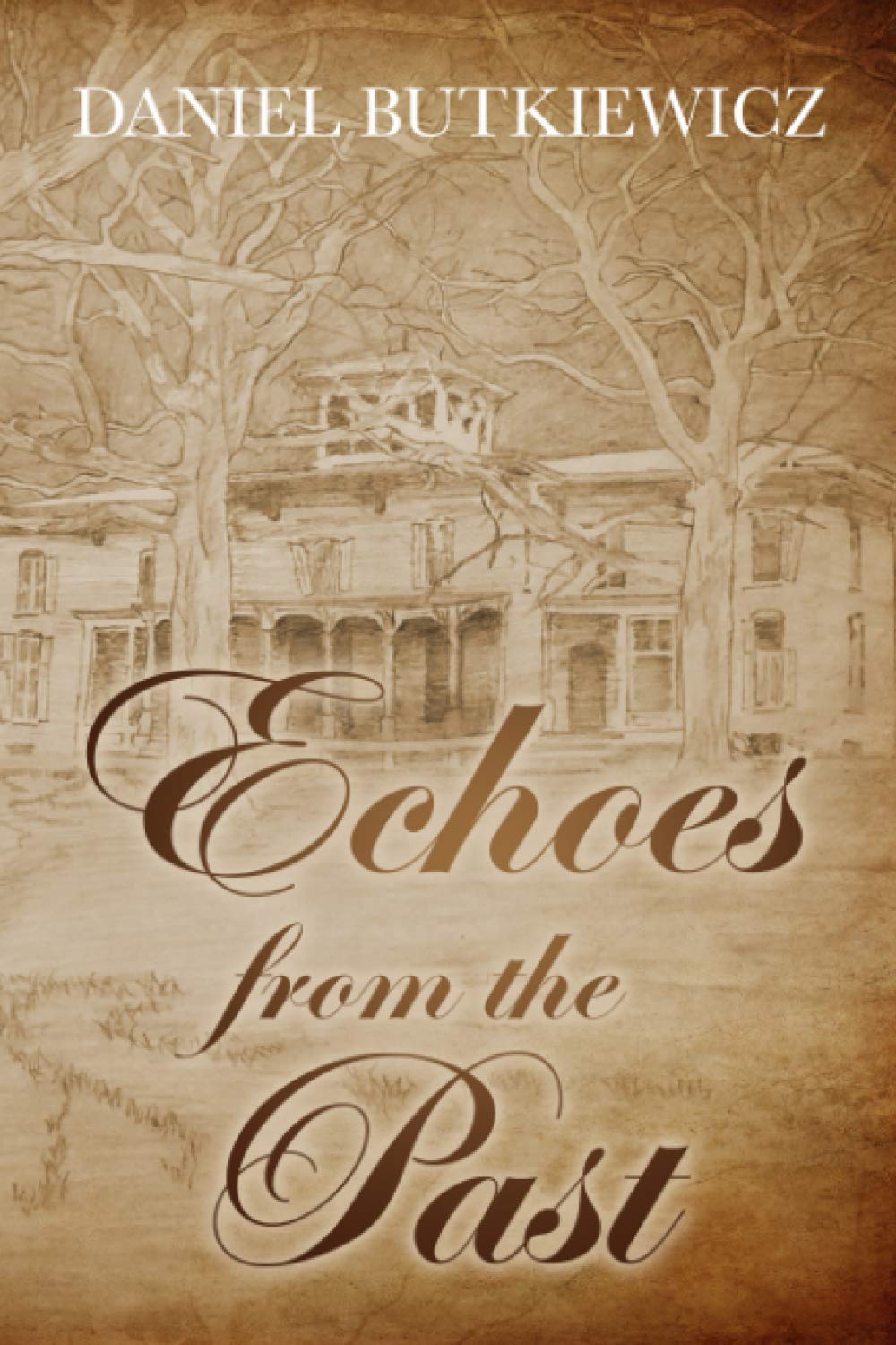 Echoes from the Past by Daniel Butkiewicz | Goodreads