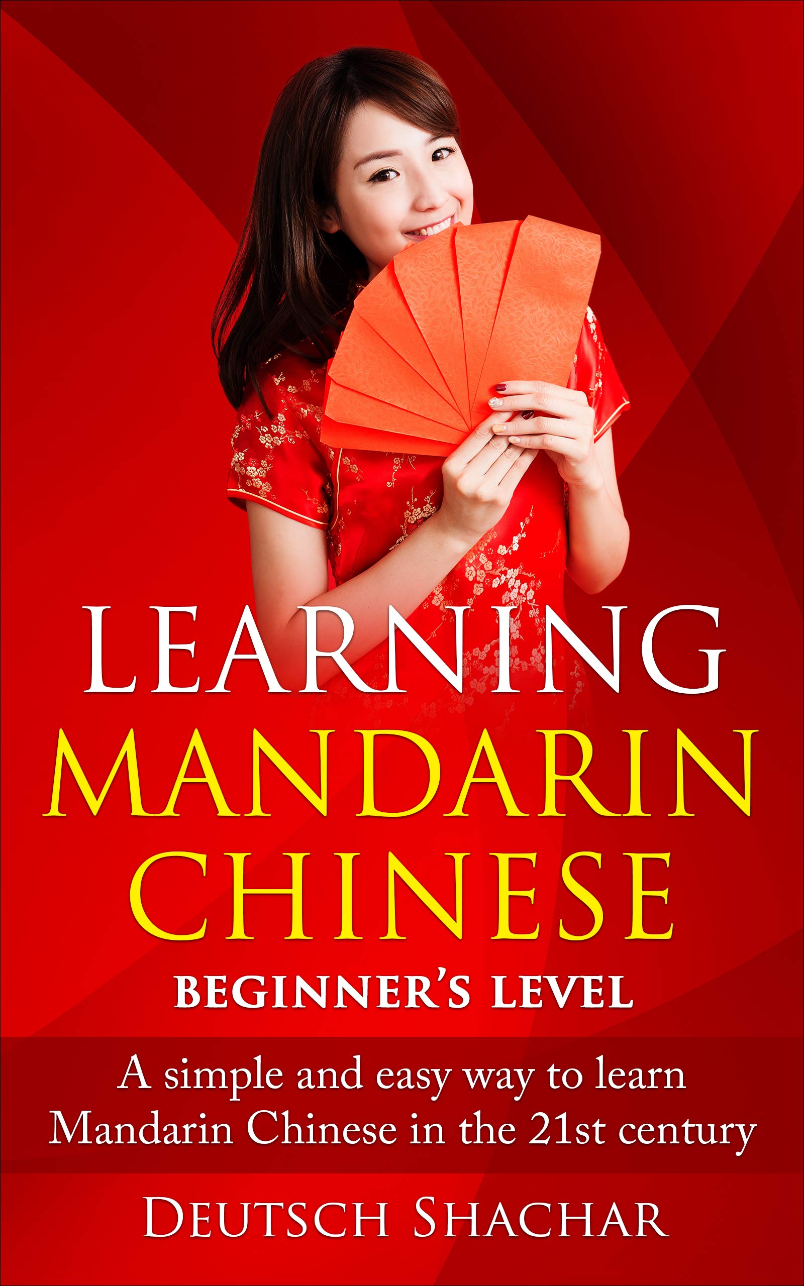 Learning Mandarin Chinese Beginner s Level A Simple And Easy Way To
