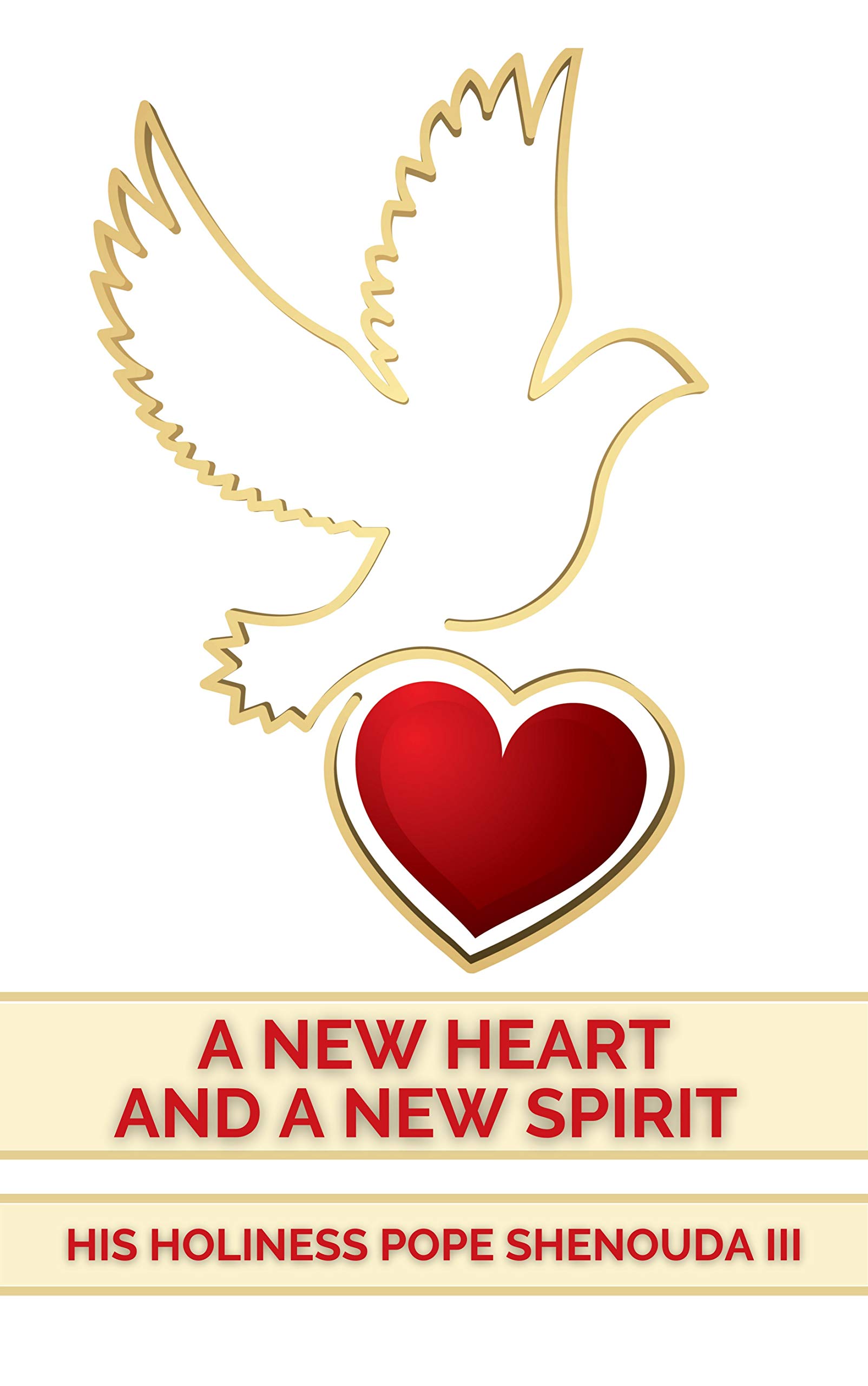 A New Heart and a New Spirit: How to Start a New Year by H.H. Pope ...
