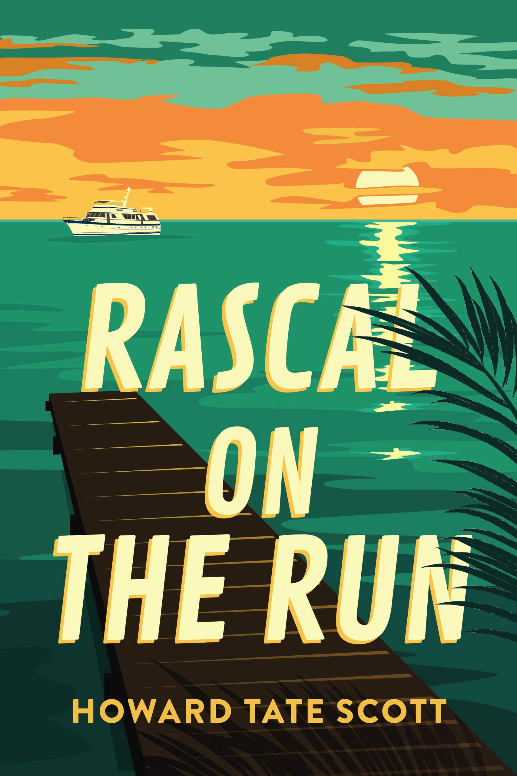 Rascal on the Run by Howard Tate Scott | Goodreads