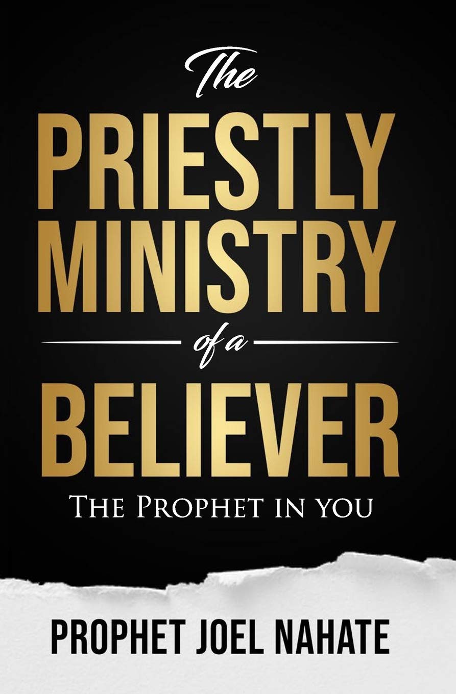 The Priestly Ministry of a Believer: The Prophet in you by Prophet Joel ...