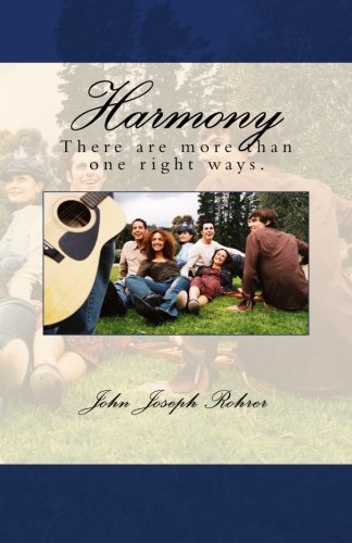 Harmony: There are more than one right ways. by John Joseph Rohrer ...