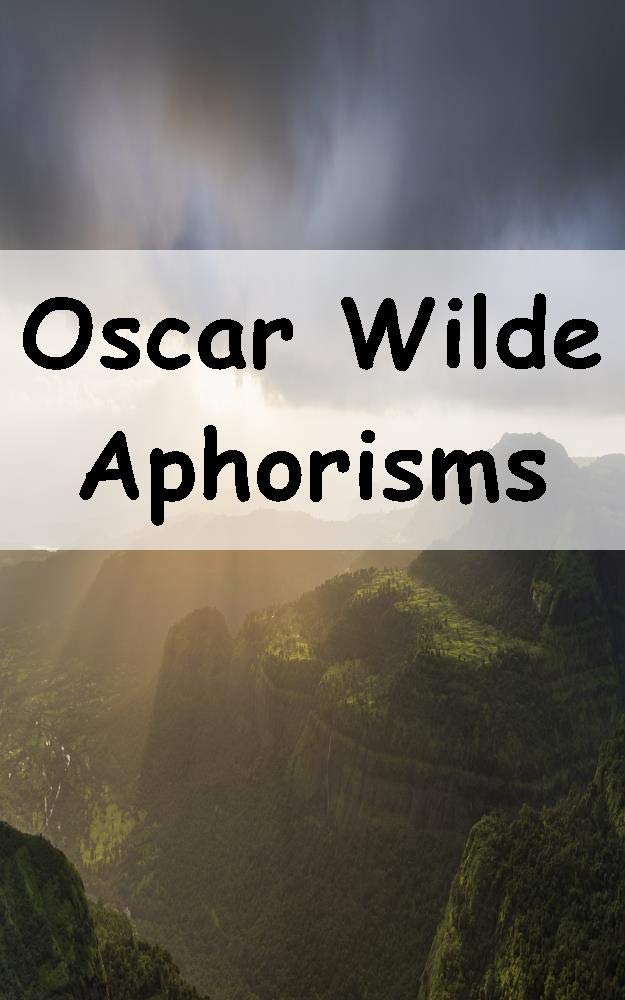 Oscar Wilde Aphorisms (Irish Edition) by Jon Brenneis | Goodreads