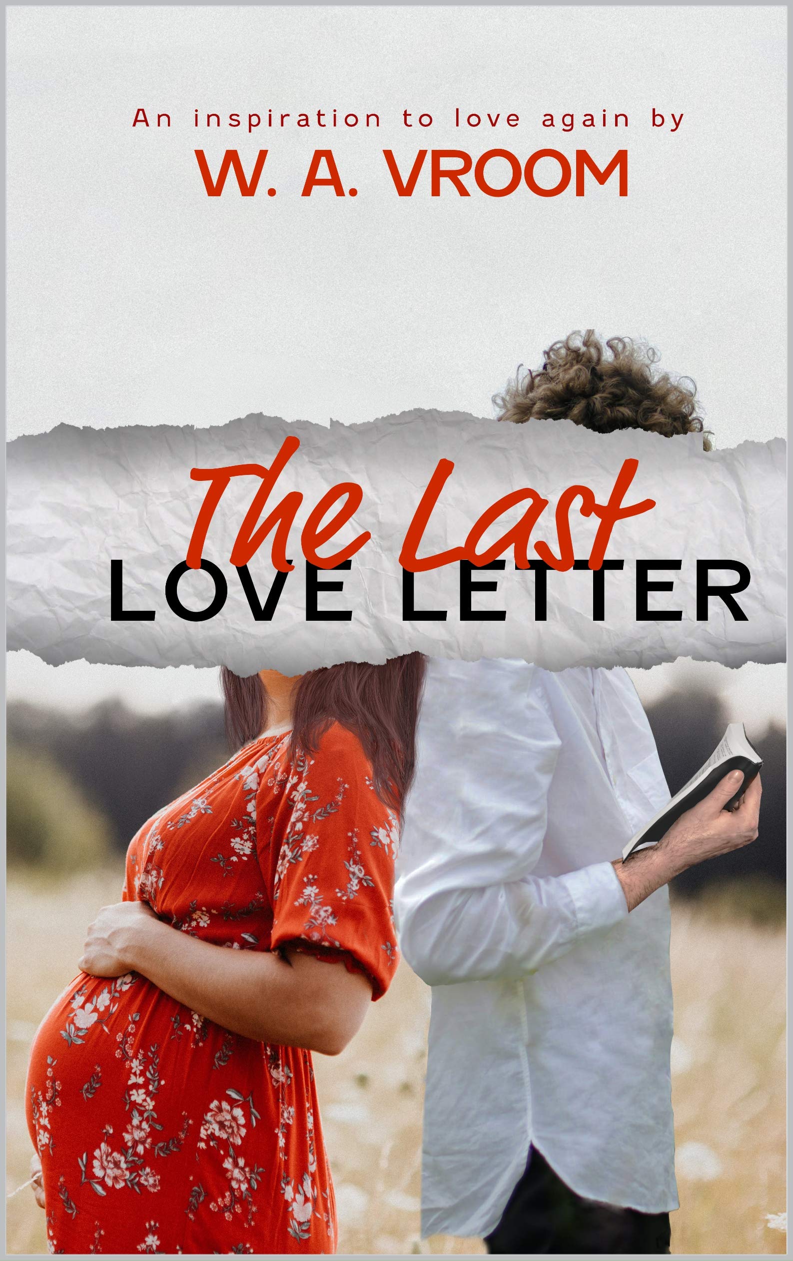 The Last Love Letter by W.A. Vroom | Goodreads