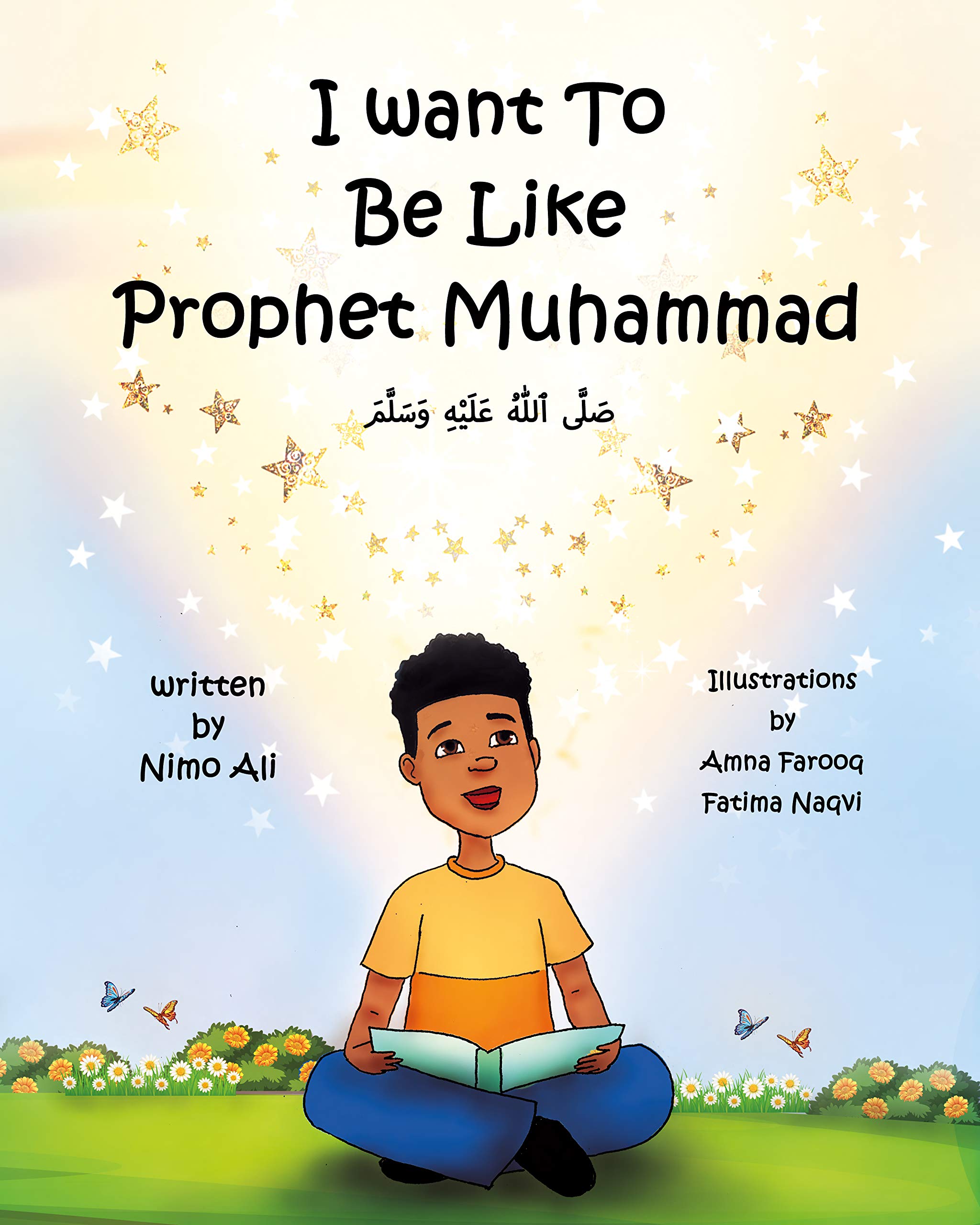 I Want To Be Like Prophet Muhammad by Nimo Ali | Goodreads
