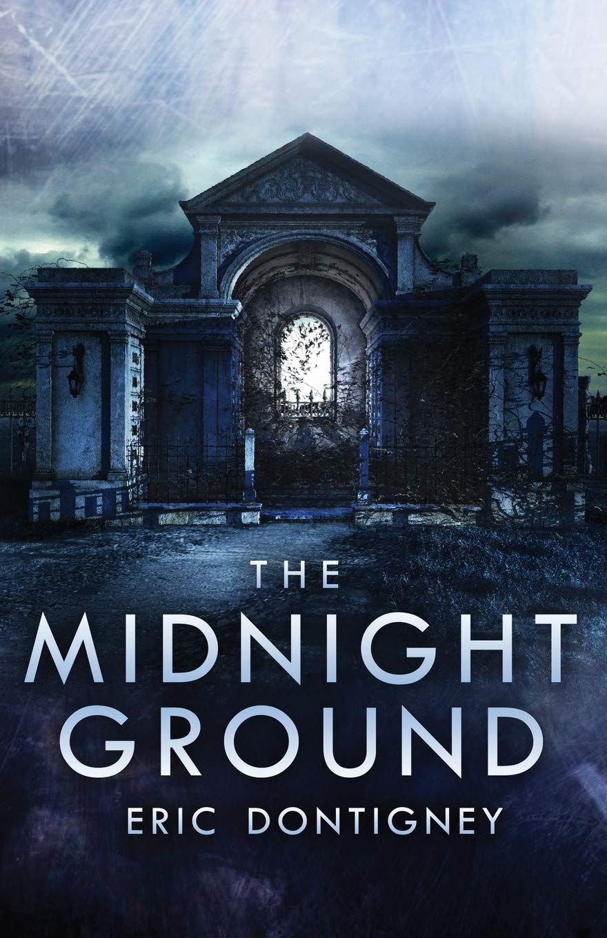 The Midnight Ground (Adrian Hartworth) by Eric Dontigney | Goodreads