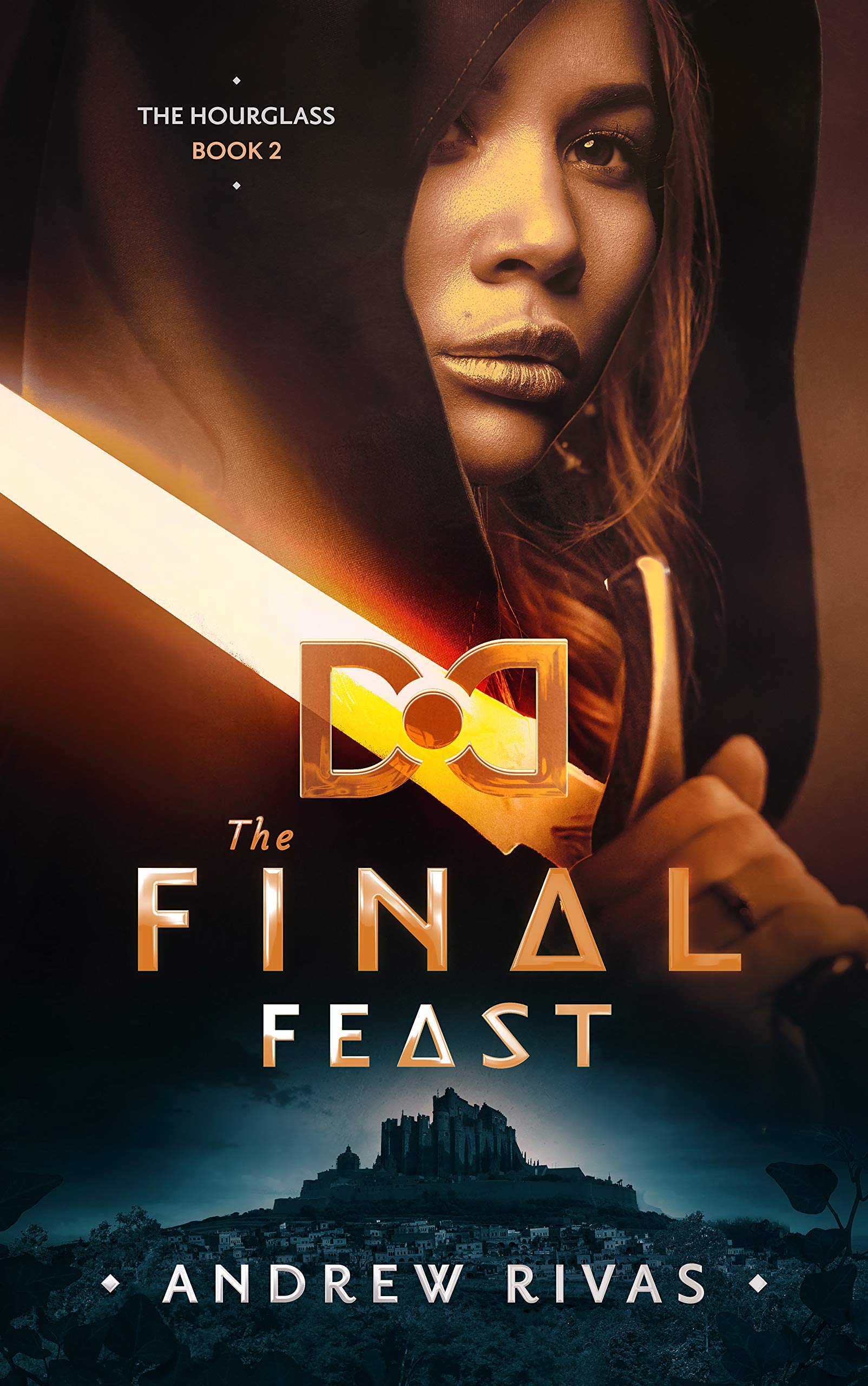 The Final Feast (The Hourglass, Book 2) by Andrew Rivas | Goodreads