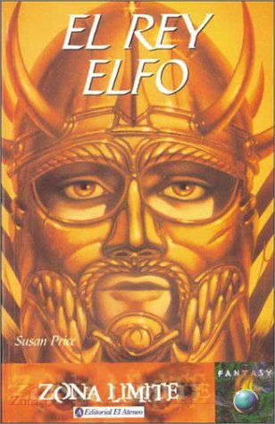 El Rey Elfo by Susan Price | Goodreads
