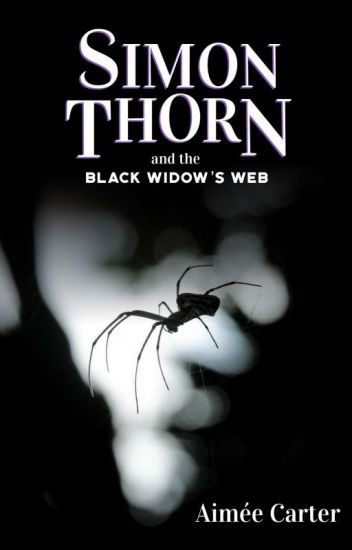 Simon Thorn and the Black Widow's Web by Aimee Carter | Goodreads