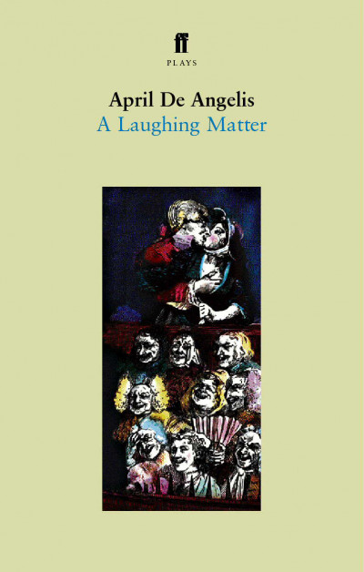 A Laughing Matter by April De Angelis | Goodreads