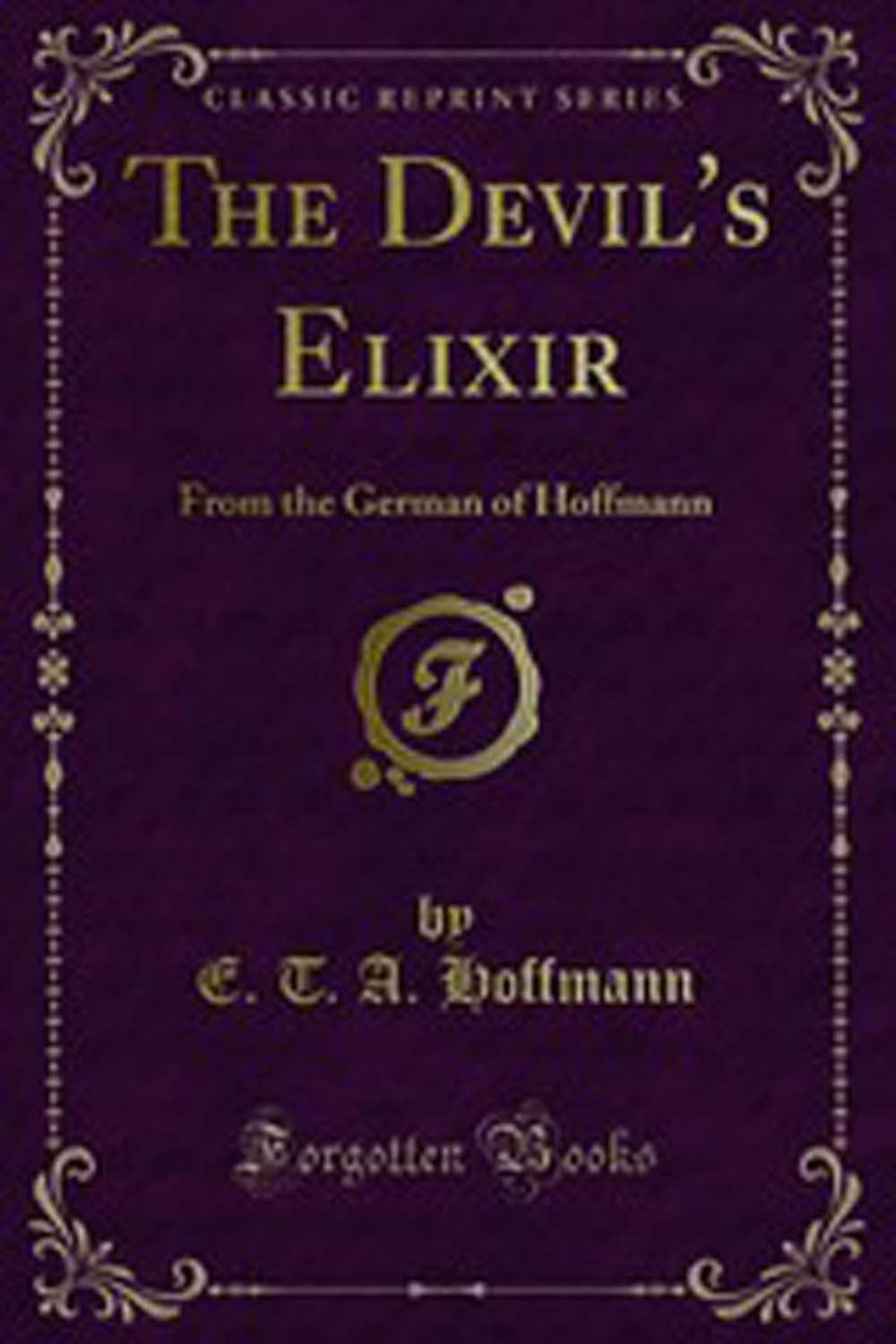 The Devil's Elixir by E.T.A. Hoffmann | Goodreads