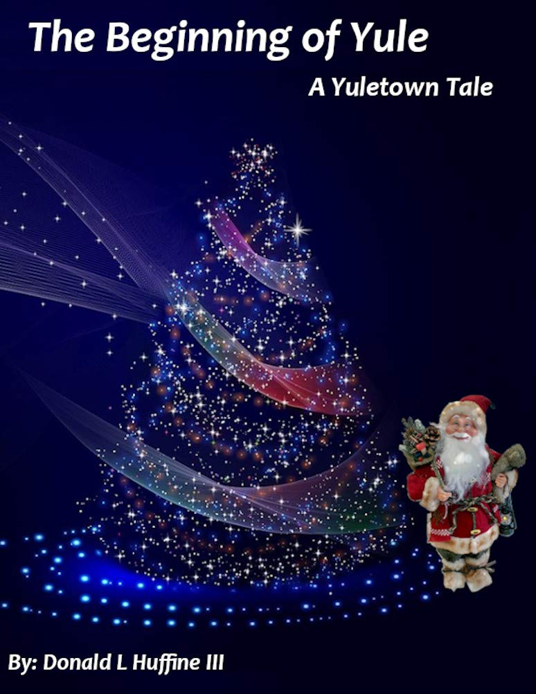 The Beginning of Yule: A Yuletown Tale by Donald Huffine | Goodreads