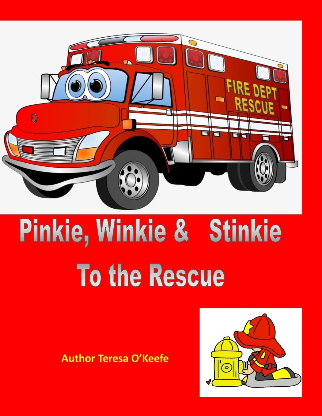 Pinkie Winkie Stinkie to the Rescue by Teresa L O'Keefe | Goodreads