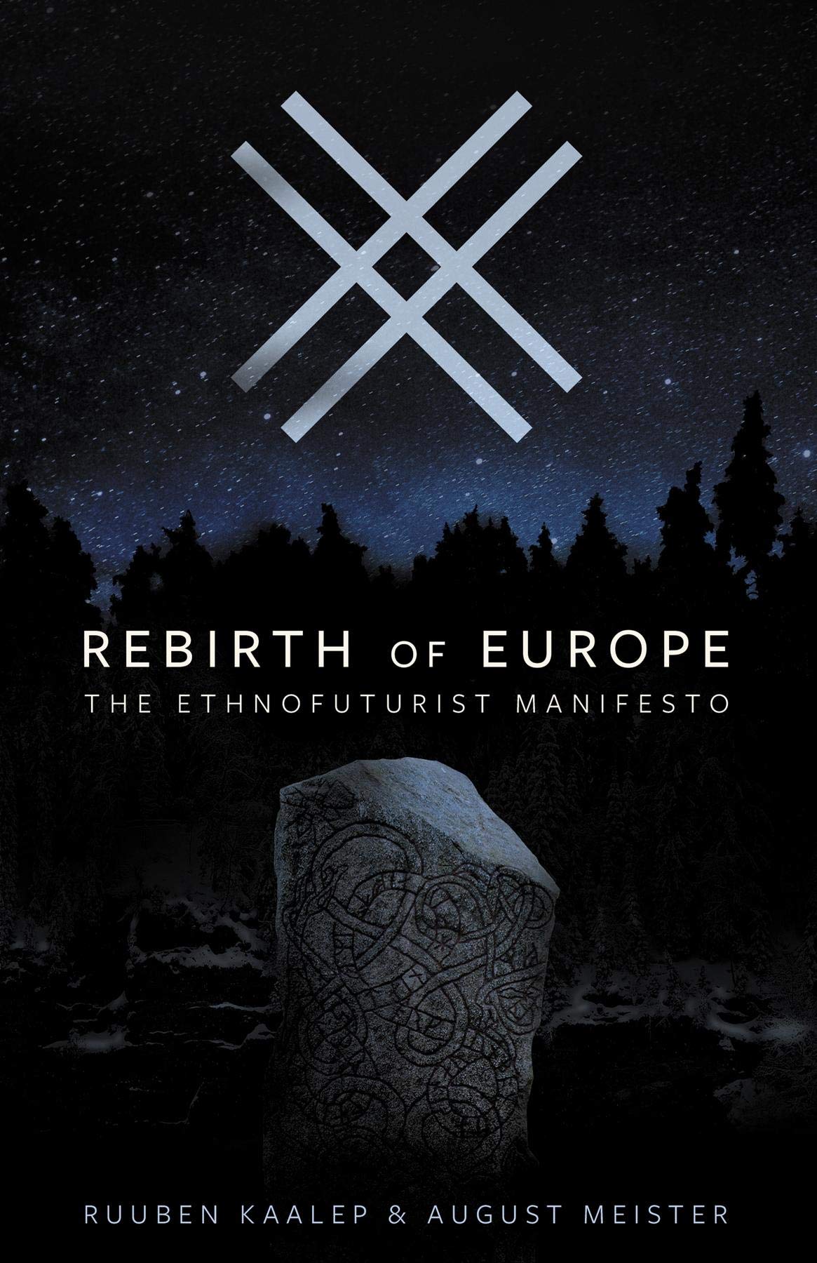 Rebirth of Europe: The Ethnofuturist Manifesto by Ruuben Kaalep | Goodreads