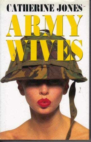 Army Wives by Catherine Jones | Goodreads